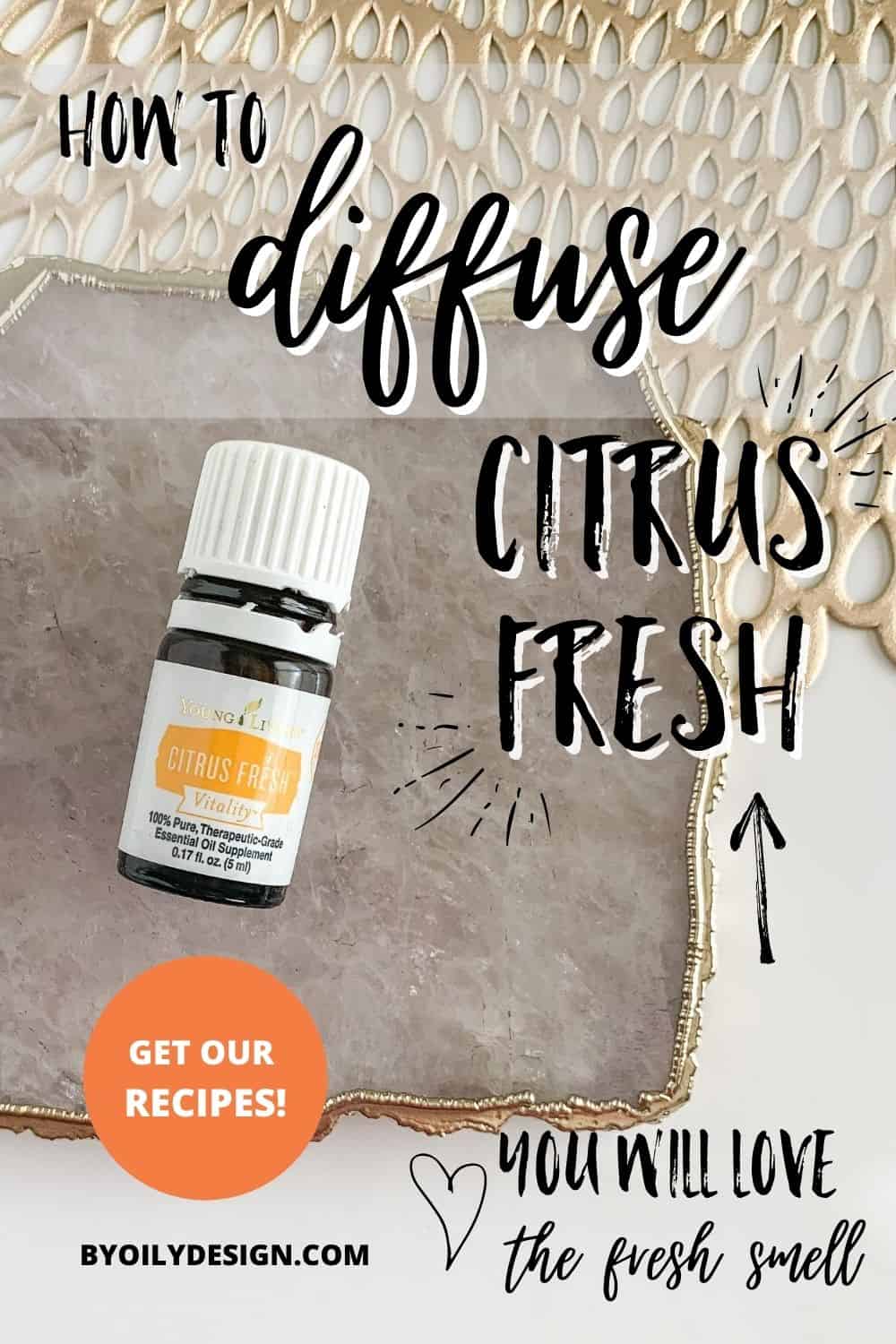 How to use Citrus Fresh Essential Oil to Supercharge your day - By Oily ...