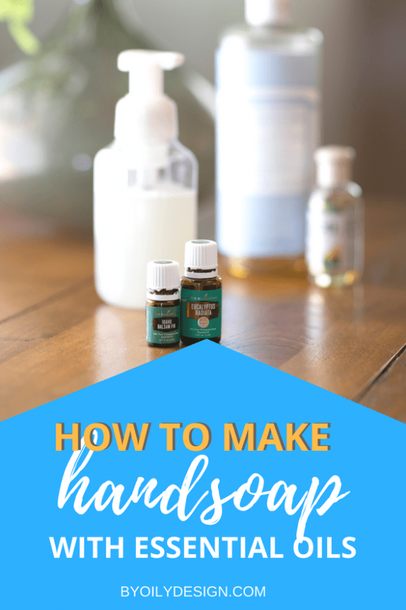 25 of the best essential oil blends for amazing hand soap - By Oily Design