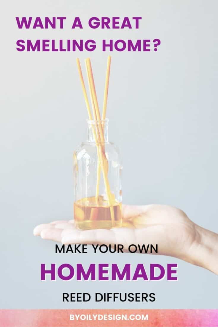 How to use a reed diffuser to make your home smell amazing - By Oily Design