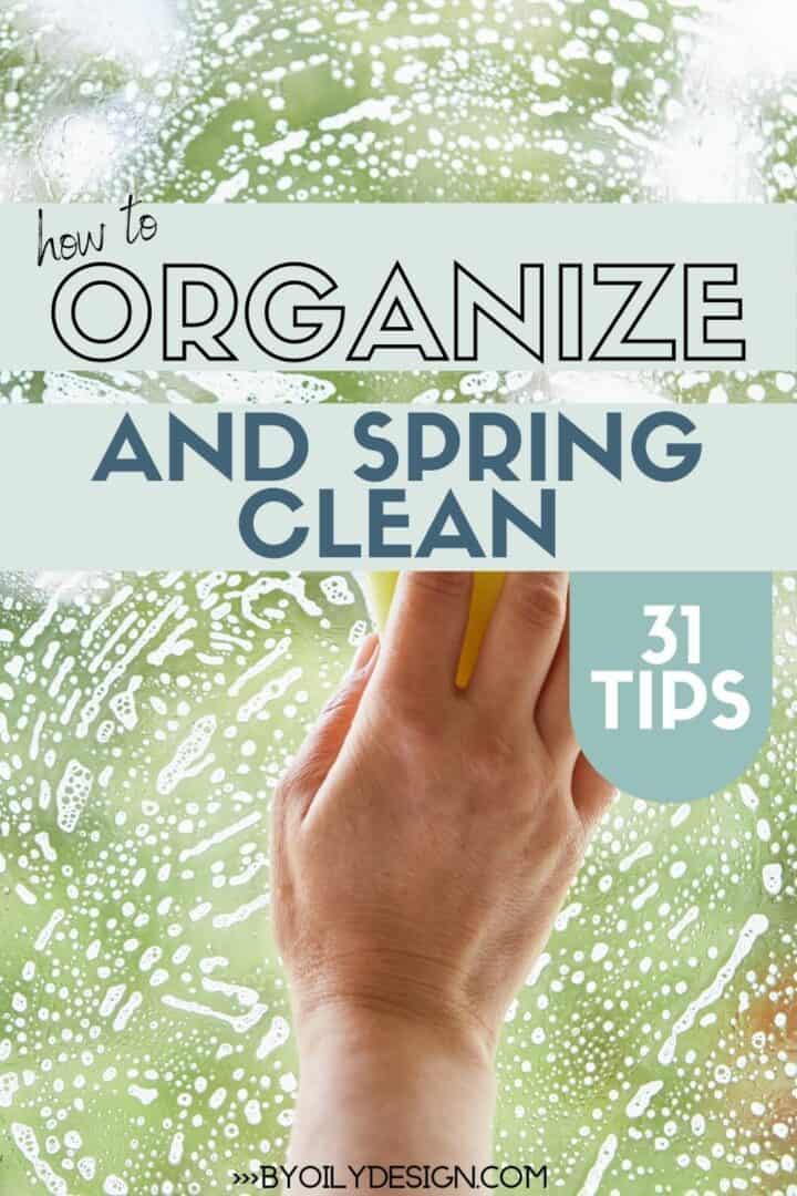 31 Spring cleaning tips for your home - By Oily Design